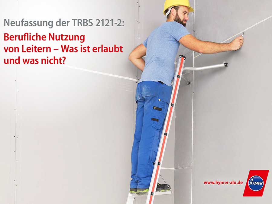 Einsatz von Leitern als Arbeitsplatz: Neue Regeln für den Arbeitsschutz ...